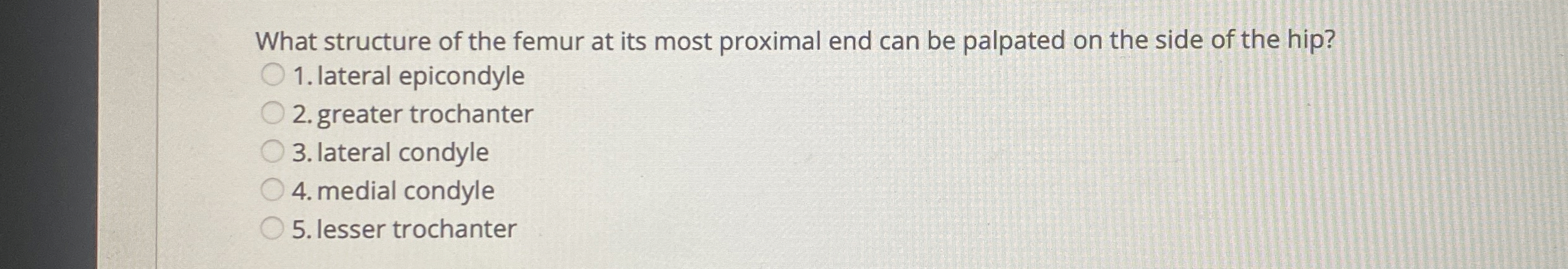 Solved What structure of the femur at its most proximal end | Chegg.com