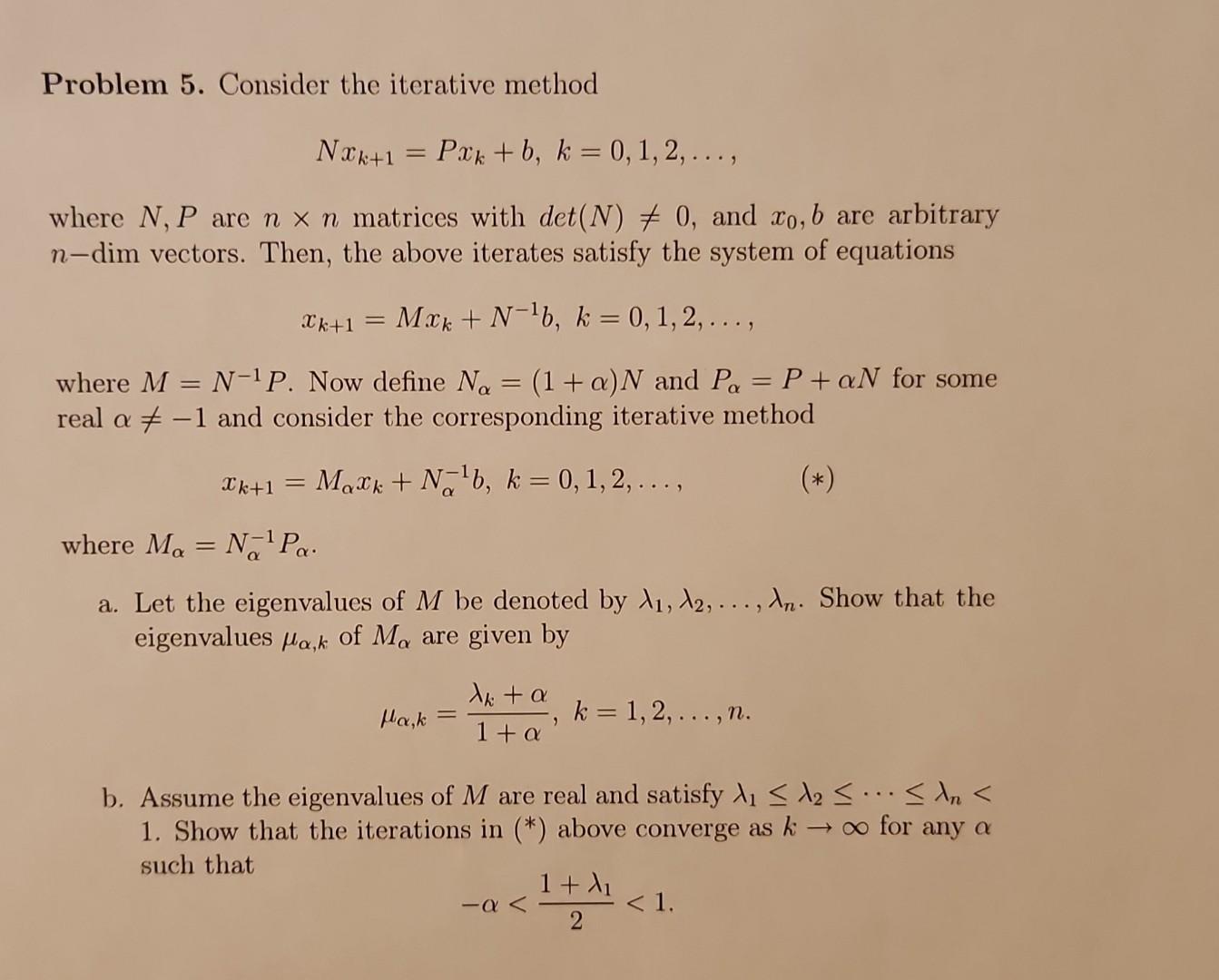 Solved Problem 5. Consider the iterative method | Chegg.com