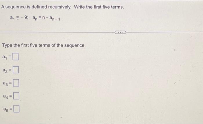 Solved A Sequence Is Defined Recursively Write The First 3929