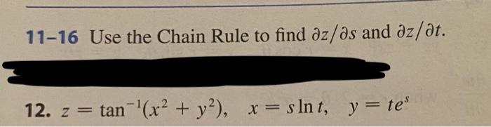 Solved 11-16 Use the Chain Rule to find ∂z/∂s and ∂z/∂t. 12. | Chegg.com