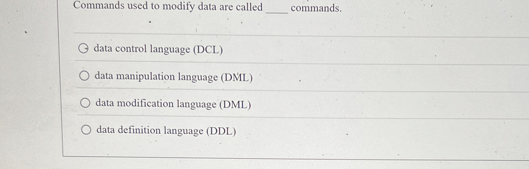 Solved Commands used to modify data are calledcommands.data | Chegg.com