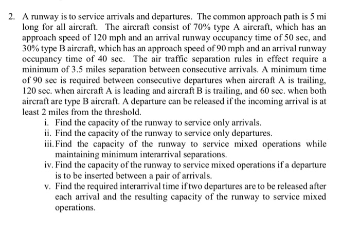 2. A runway is to service arrivals and departures. | Chegg.com