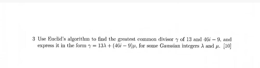 Solved 3 Use Euclid's algorithm to find the greatest common | Chegg.com