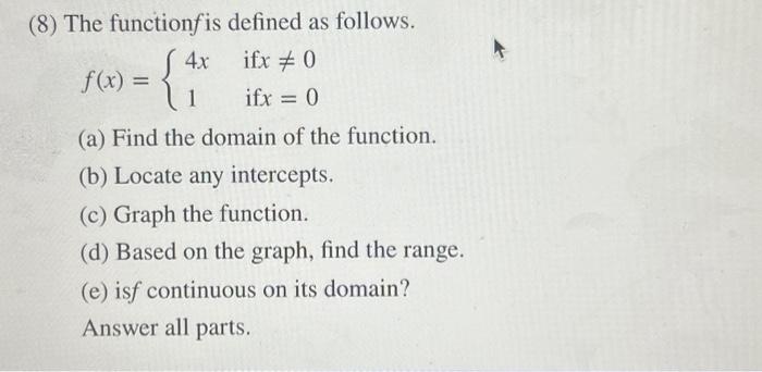 Solved defined as follows. ifx #0 ifx = 0 (a) Find the | Chegg.com