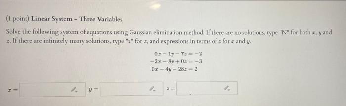 Solved (1 point) Linear System - Three Variables Solve the | Chegg.com