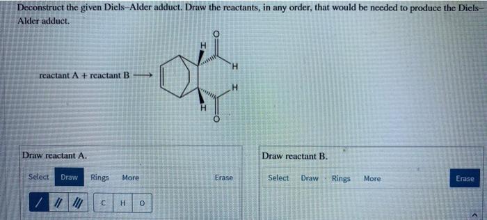 Solved Deconstruct the given Diels-Alder adduct. Draw the | Chegg.com