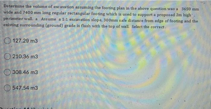 Solved Determine the volume of excavation assuming the | Chegg.com
