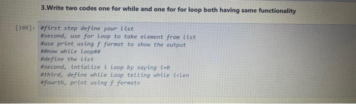 Solved 3.Write two codes one for while and one for for loop | Chegg.com