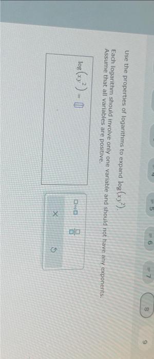 Solved Use the properties of logarithms to expand log(xy2). | Chegg.com