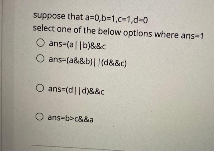 Solved suppose that a=0,b=1,c=1,d=0 = select one of the | Chegg.com