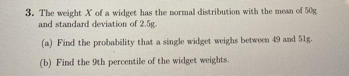 Solved 3. The weight X of a widget has the normal | Chegg.com