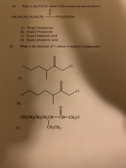 Solved 19. What is the IUPAC name of the compound shown | Chegg.com