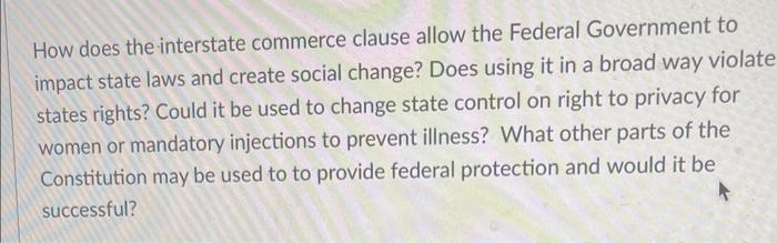 How does the interstate commerce clause allow the | Chegg.com