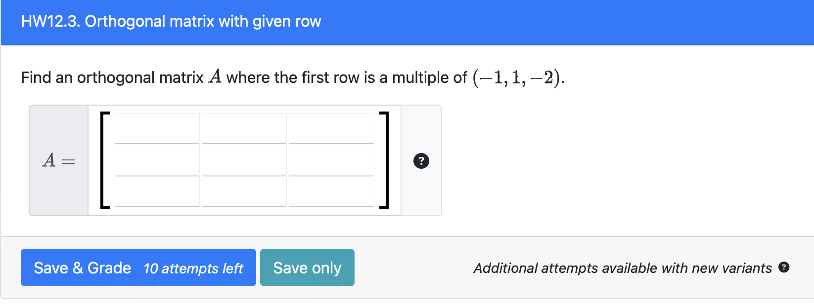 Solved HW12.3. ﻿Orthogonal matrix with given rowFind an | Chegg.com