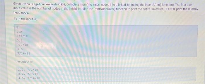Solved Given the MileageTrackerNode class, complete main0 to | Chegg.com