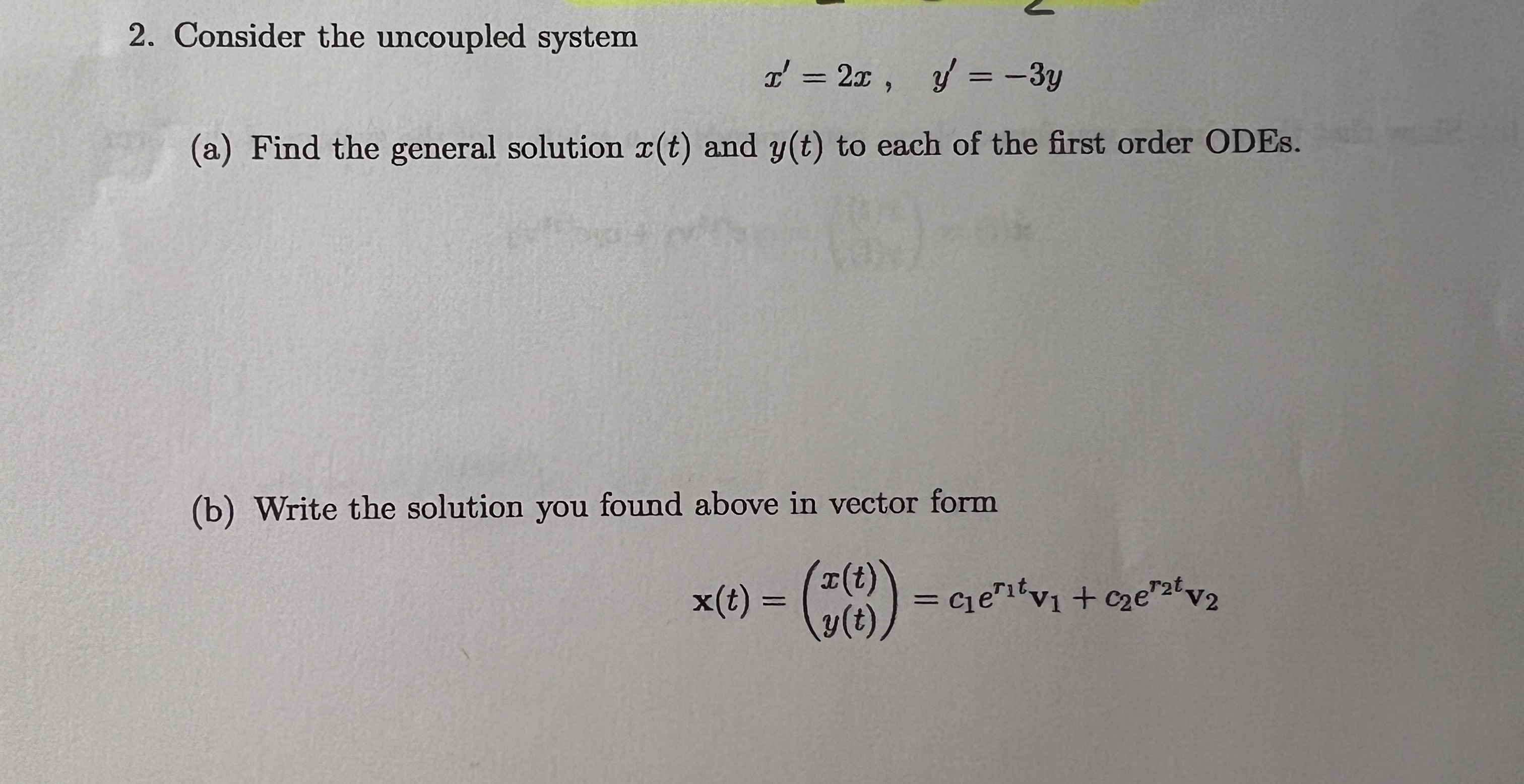 Solved Consider the uncoupled systemx'=2x,y'=-3y(a) ﻿Find | Chegg.com