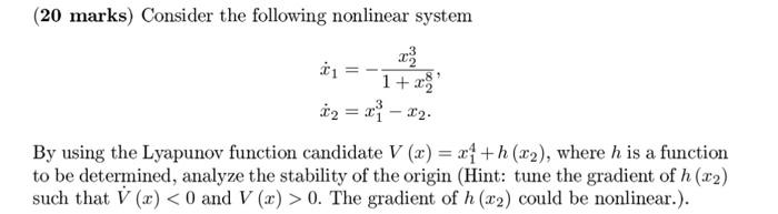 Solved (20 marks) Consider the following nonlinear system | Chegg.com