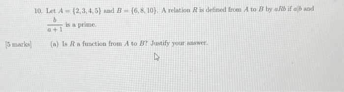 Solved 10. Let A={2,3,4,5} and B={6,8,10}. A relation R is | Chegg.com