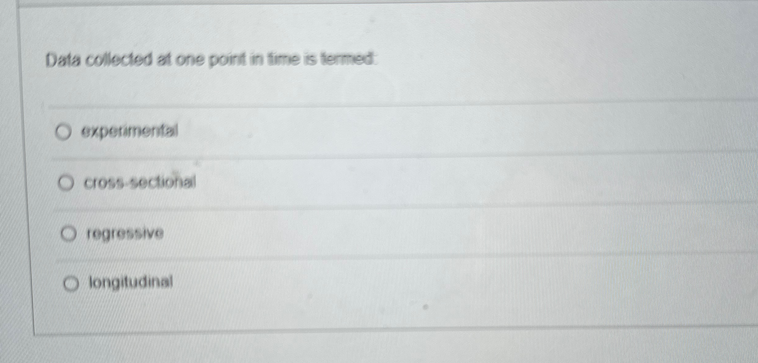 Solved Data collected at one point in time is | Chegg.com