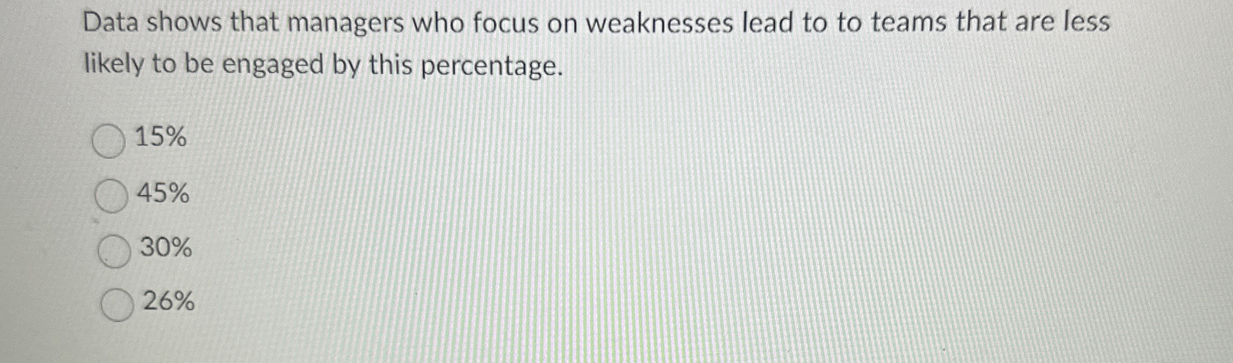 Solved Data shows that managers who focus on weaknesses lead | Chegg.com