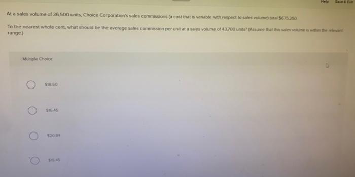 Solved At a sales volume of 36.500 units, Choice | Chegg.com