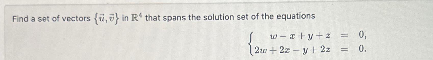 Solved Find a set of vectors {vec(u),vec(v)} ﻿in R4 ﻿that | Chegg.com