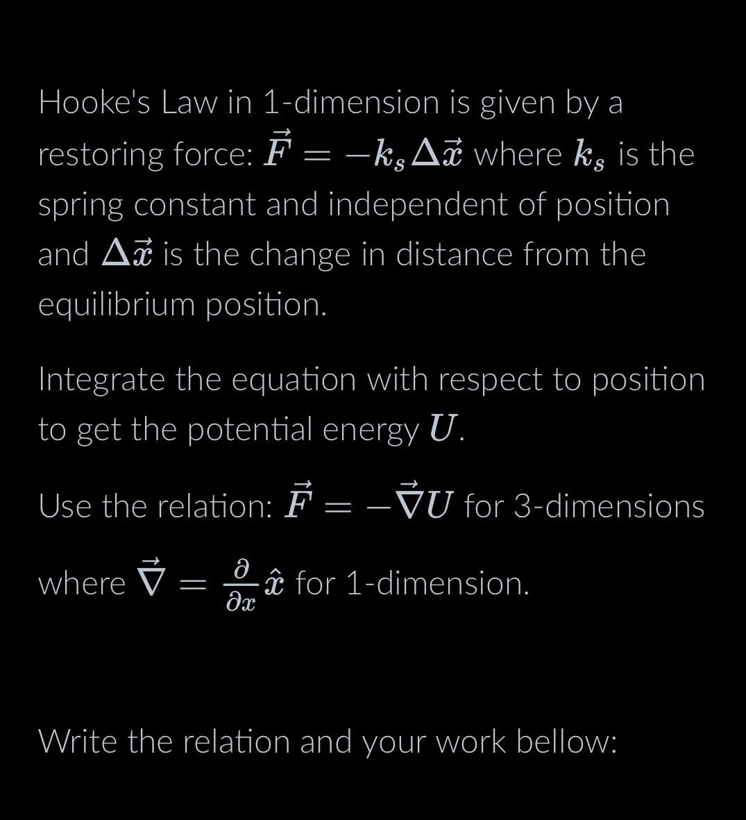 Solved Hooke's Law in 1-dimension is given by a restoring | Chegg.com