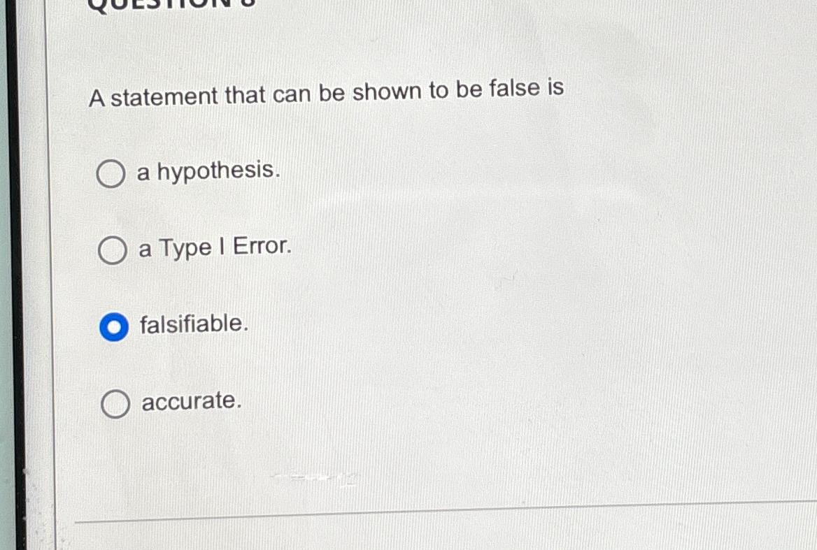Solved A statement that can be shown to be false isa | Chegg.com