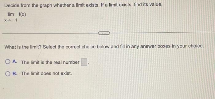 Solved Decide from the graph whether a limit exists. If a | Chegg.com
