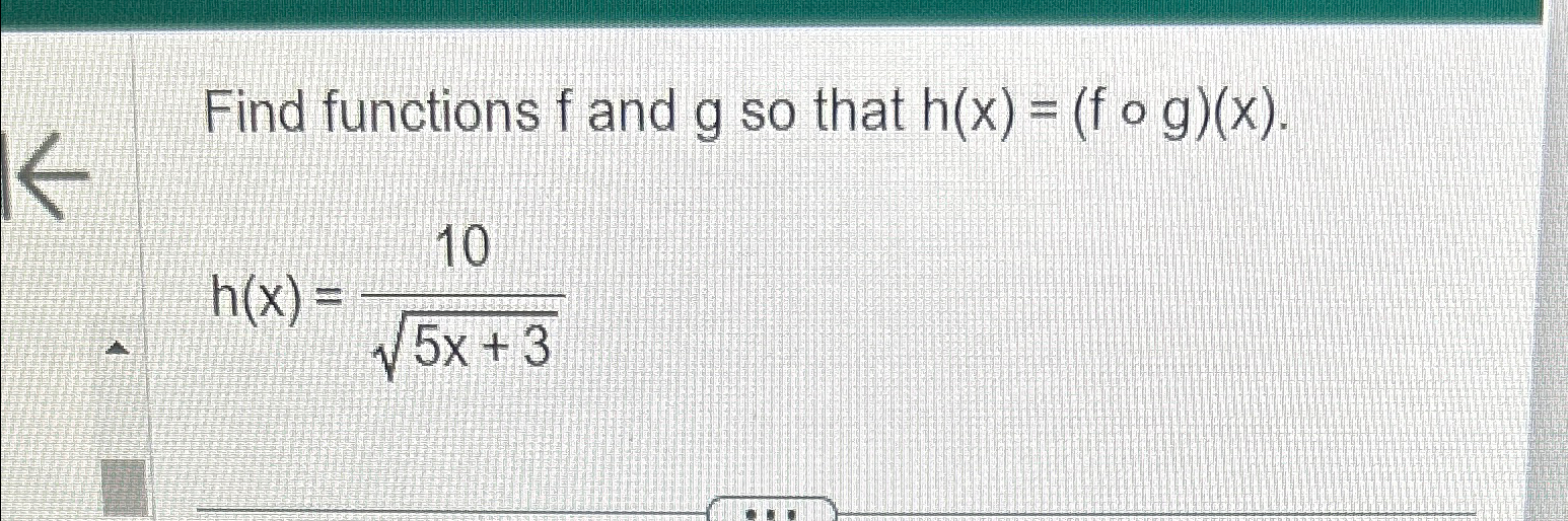 Solved Find functions f ﻿and g ﻿so that | Chegg.com