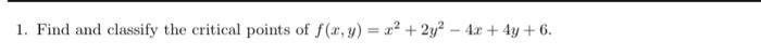 Solved f(x,y)=x2+2y2−4x+4y+6. | Chegg.com
