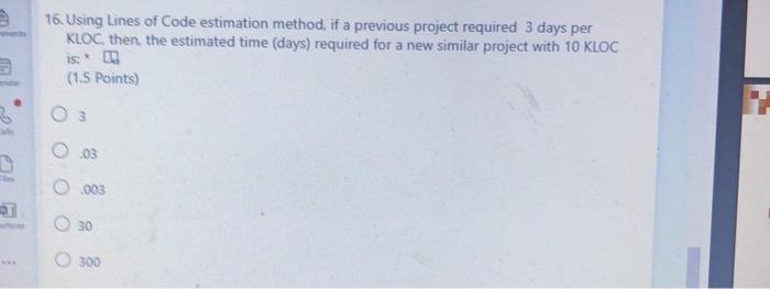 Solved 16. Using Lines of Code estimation method, if a | Chegg.com