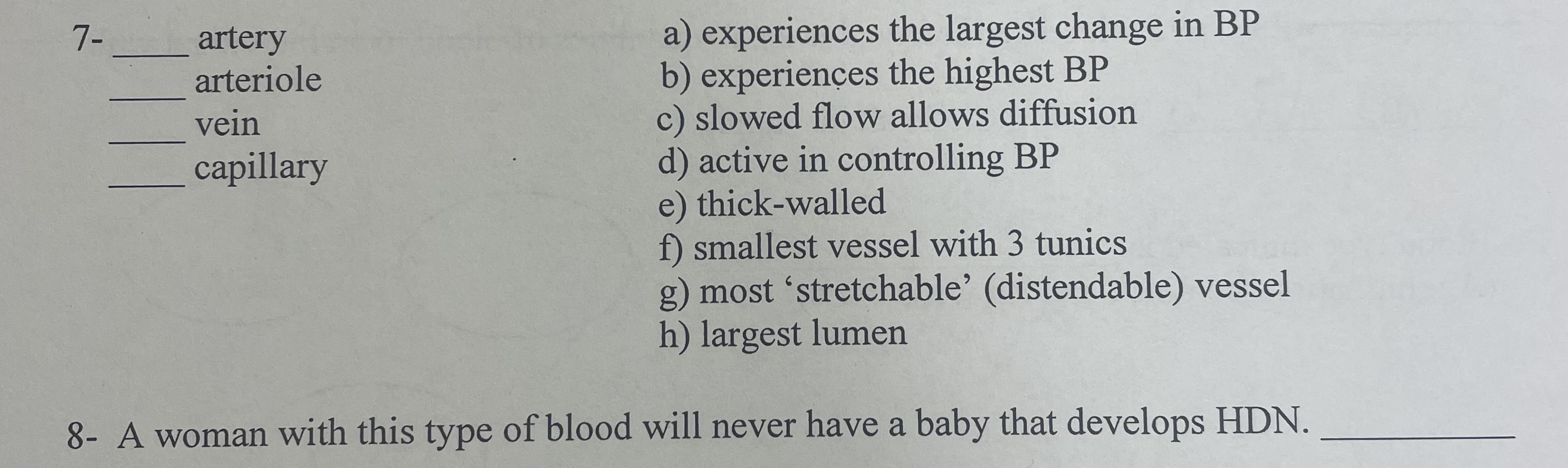 Solved 7- ﻿artery arteriole vein capillarya) ﻿experiences | Chegg.com