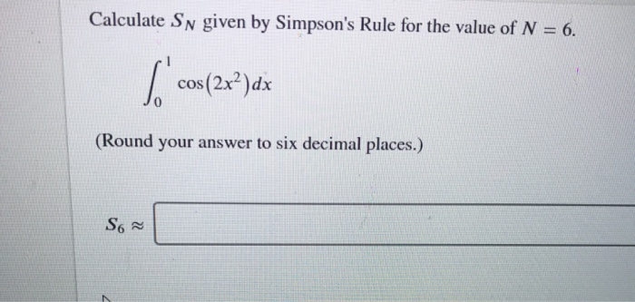 Solved Calculate Sn given by Simpson's Rule for the value of | Chegg.com
