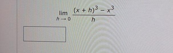 Solved limh→0(x+h)3-x3h | Chegg.com