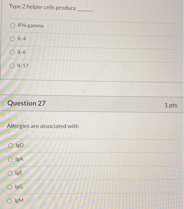 Solved Type 2 helper cells produce O IFN-gamma O IL-4 O IL-6 | Chegg.com
