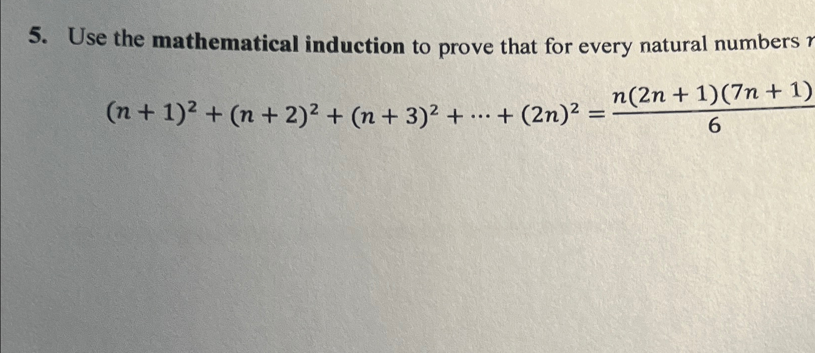 Solved Use the mathematical induction to prove that for | Chegg.com