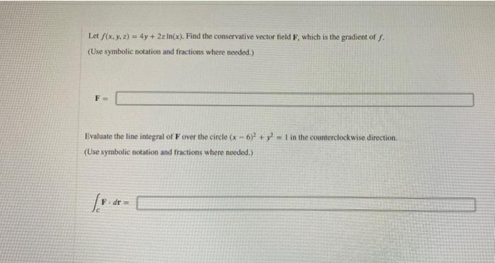 Solved Let /(x, y, z) = 4y + 2zin(x). Find the conservative | Chegg.com
