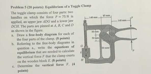 Solved Problem 5 (20 points): Equilibrium of a Toggle Clamp | Chegg.com