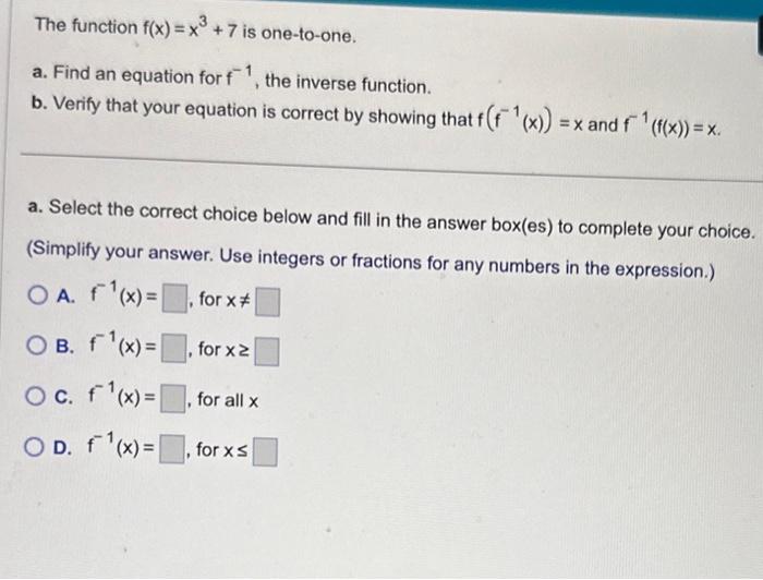 Solved The function f(x)=x3+7 is one-to-one. a. Find an | Chegg.com