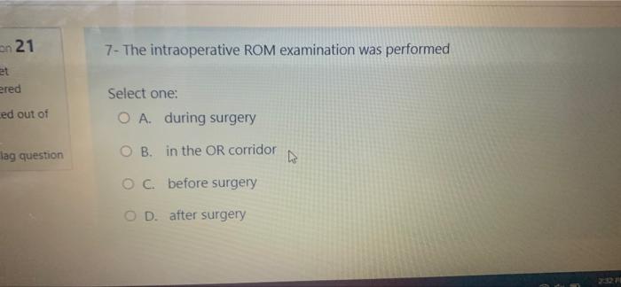 Solved 7- The intraoperative ROM examination was performed | Chegg.com