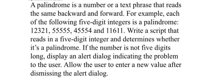 Solved A palindrome is a number or a text phrase that reads | Chegg.com