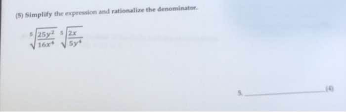 Solved (5) Simplify the expression and rationalize the | Chegg.com