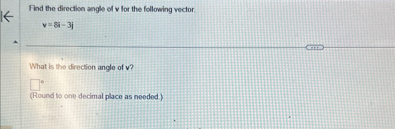 Solved Find the direction angle of v ﻿for the following | Chegg.com