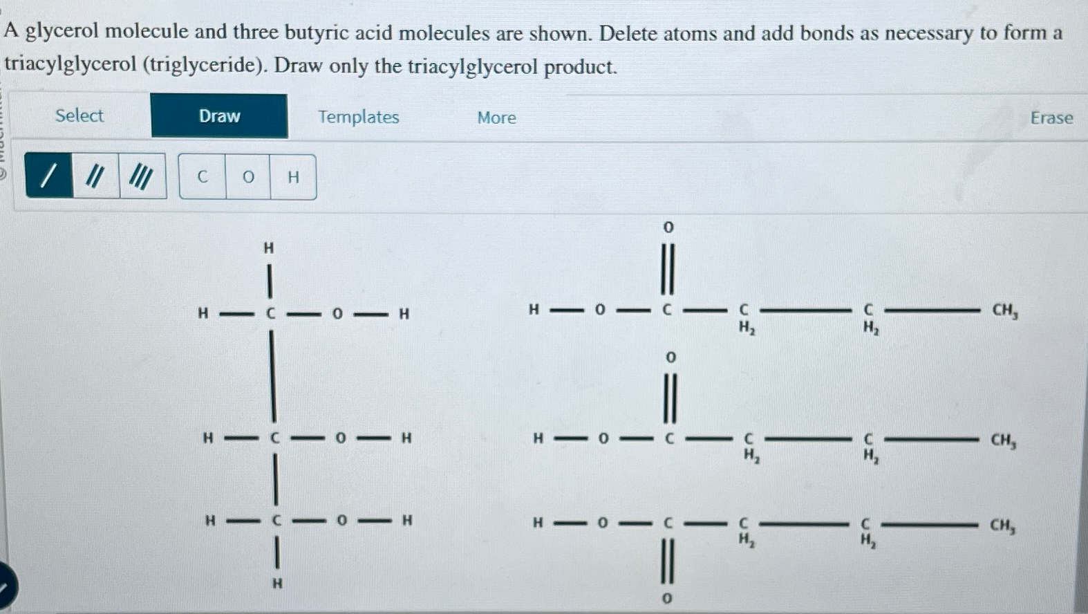 Solved A glycerol molecule and three butyric acid molecules | Chegg.com