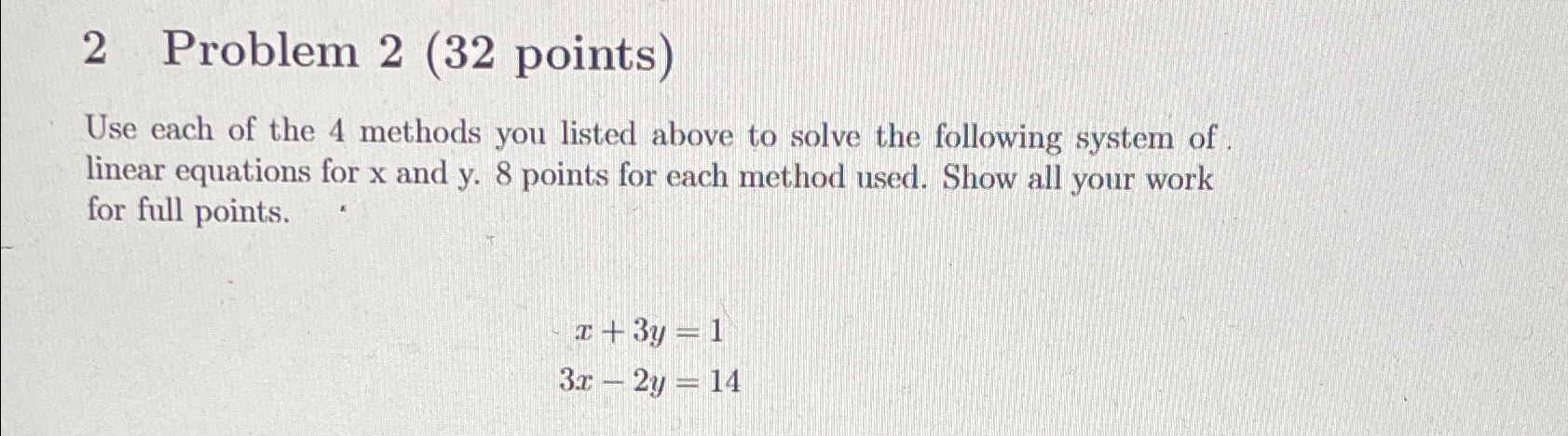 Solved 2 ﻿Problem 2 (32 ﻿points)Use each of the 4 ﻿methods | Chegg.com