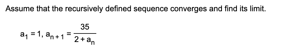 Solved Assume that the recursively defined sequence | Chegg.com