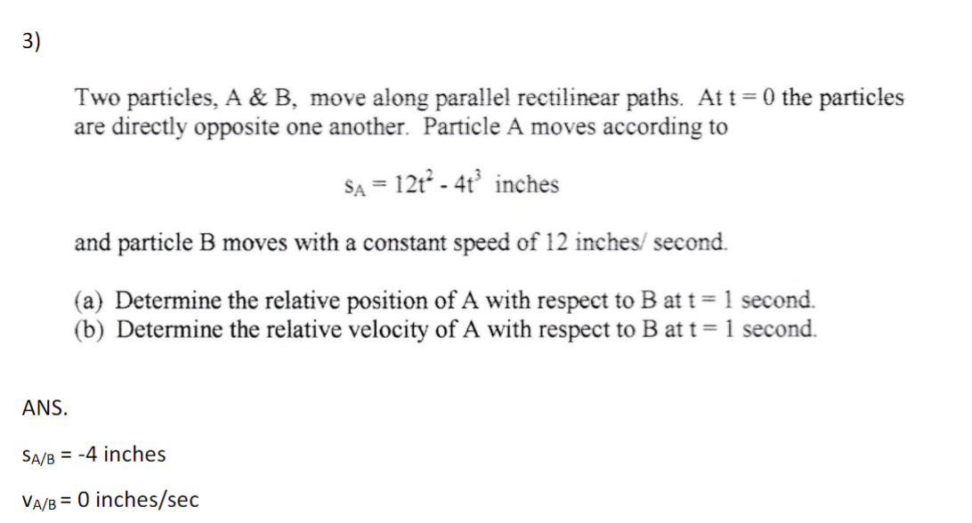 Solved Two particles, A & B, ﻿move along parallel | Chegg.com