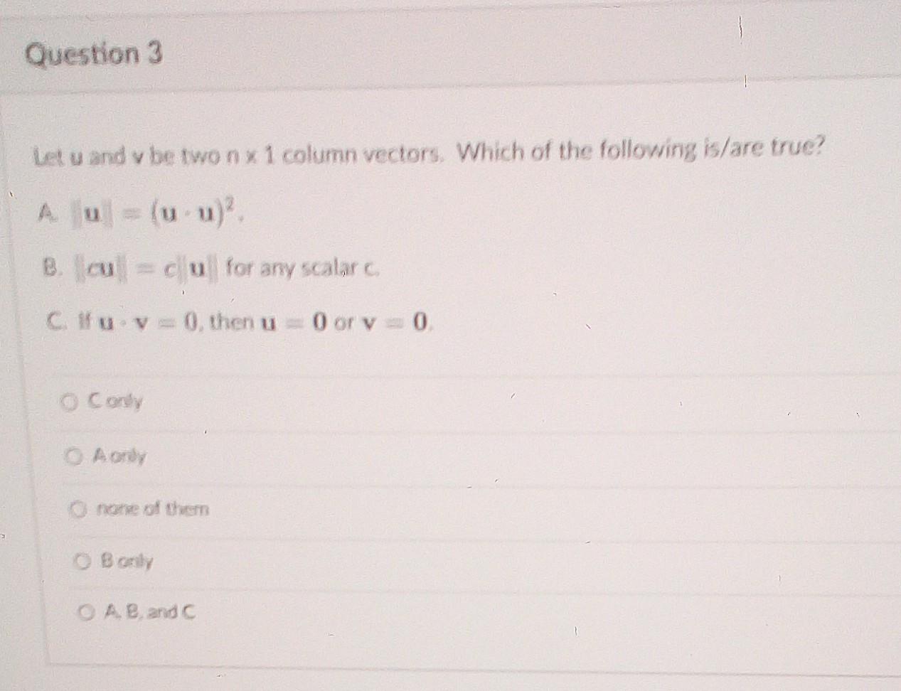 Solved Let u and v be two n×1 column vectors. Which of the | Chegg.com