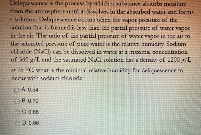 Solved Deliquescence is the process by which a substance | Chegg.com
